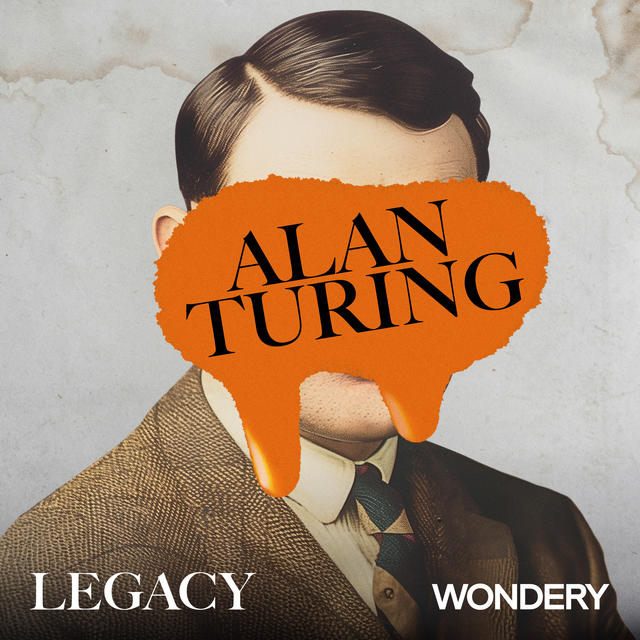 Legacy - Season 6: Alan Turing | Wondery | Premium Podcasts