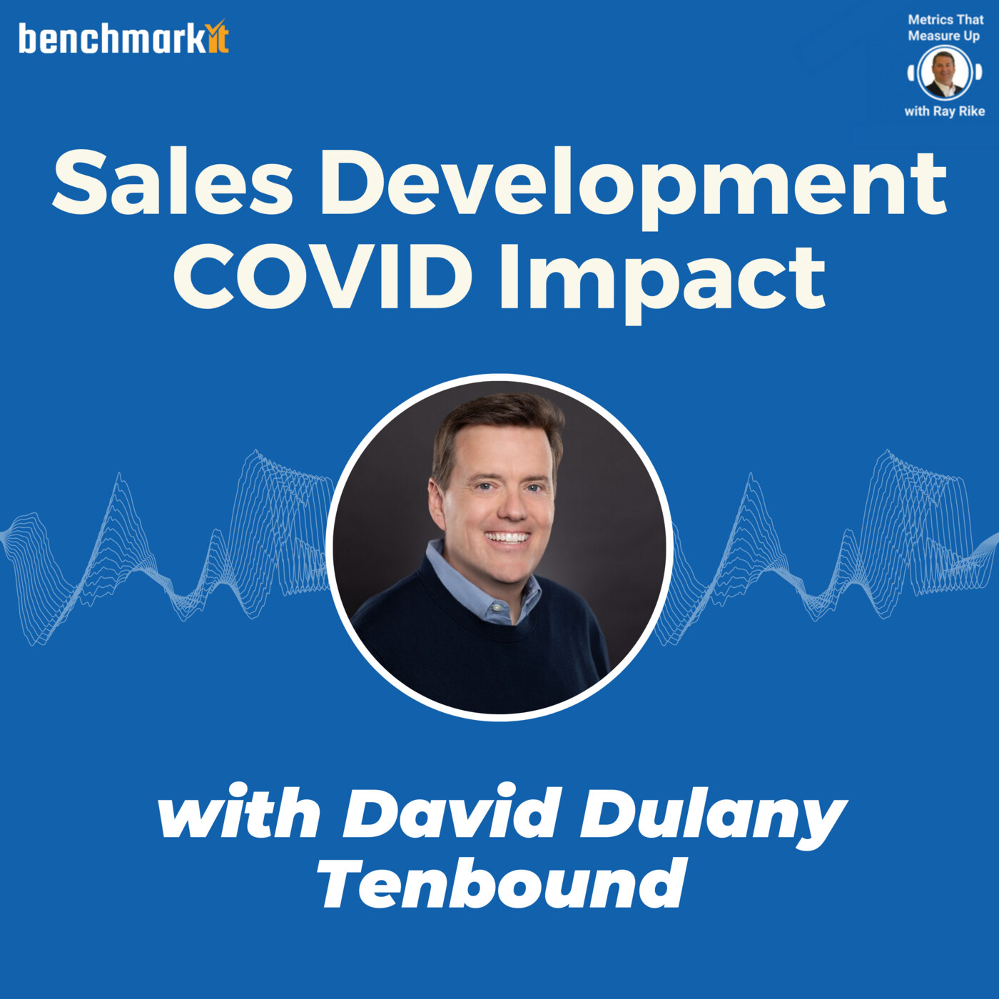 Sales Development in SaaS - Question and Answer Session with David Dulany - Tenbound