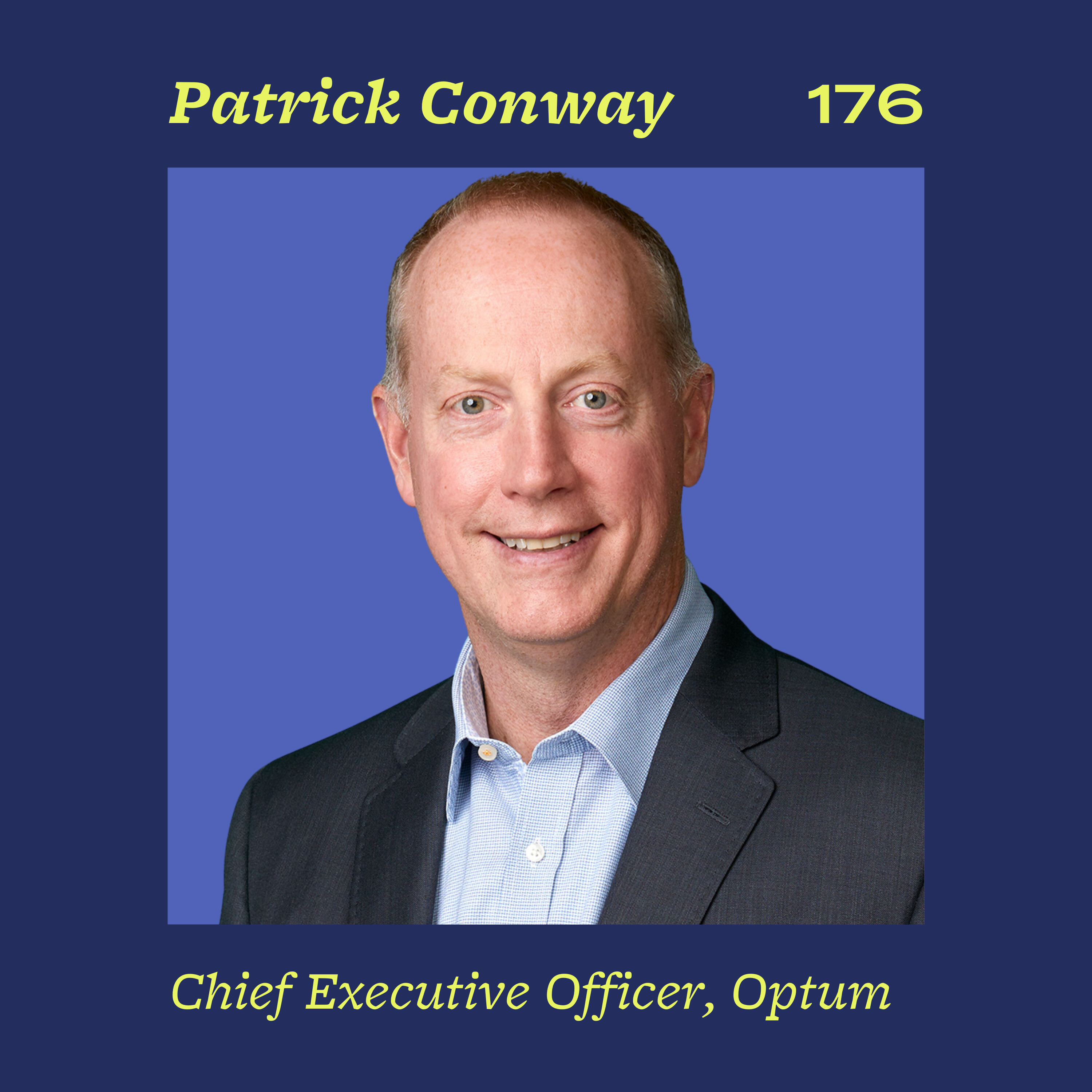 A New Era at Optum | Optum Chief Executive Officer Dr. Patrick Conway
