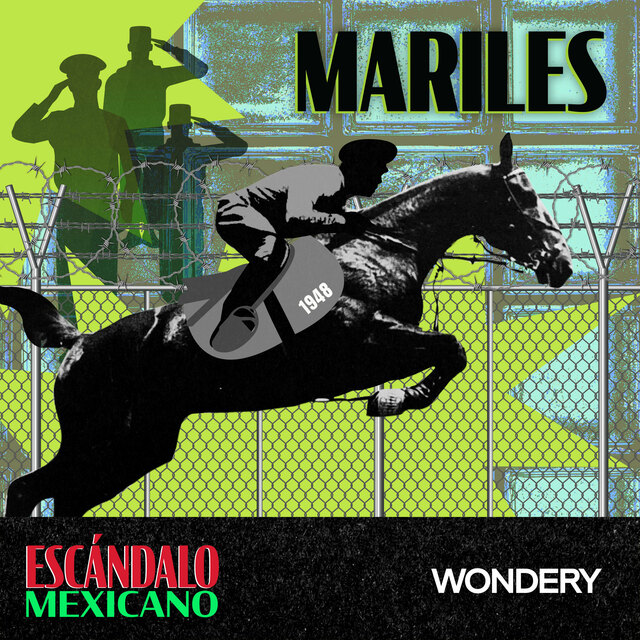 Escándalo Mexicano - Season 9: Mariles | Wondery | Premium Podcasts