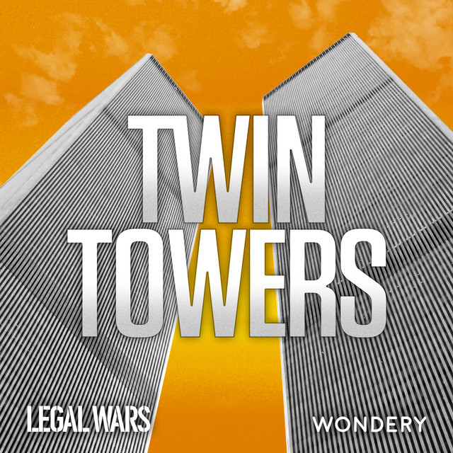Legal Wars - Season 2: Twin Towers | Wondery | Premium Podcasts
