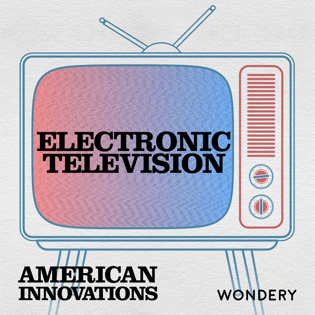 American Innovations - Season 24: Electronic Television
